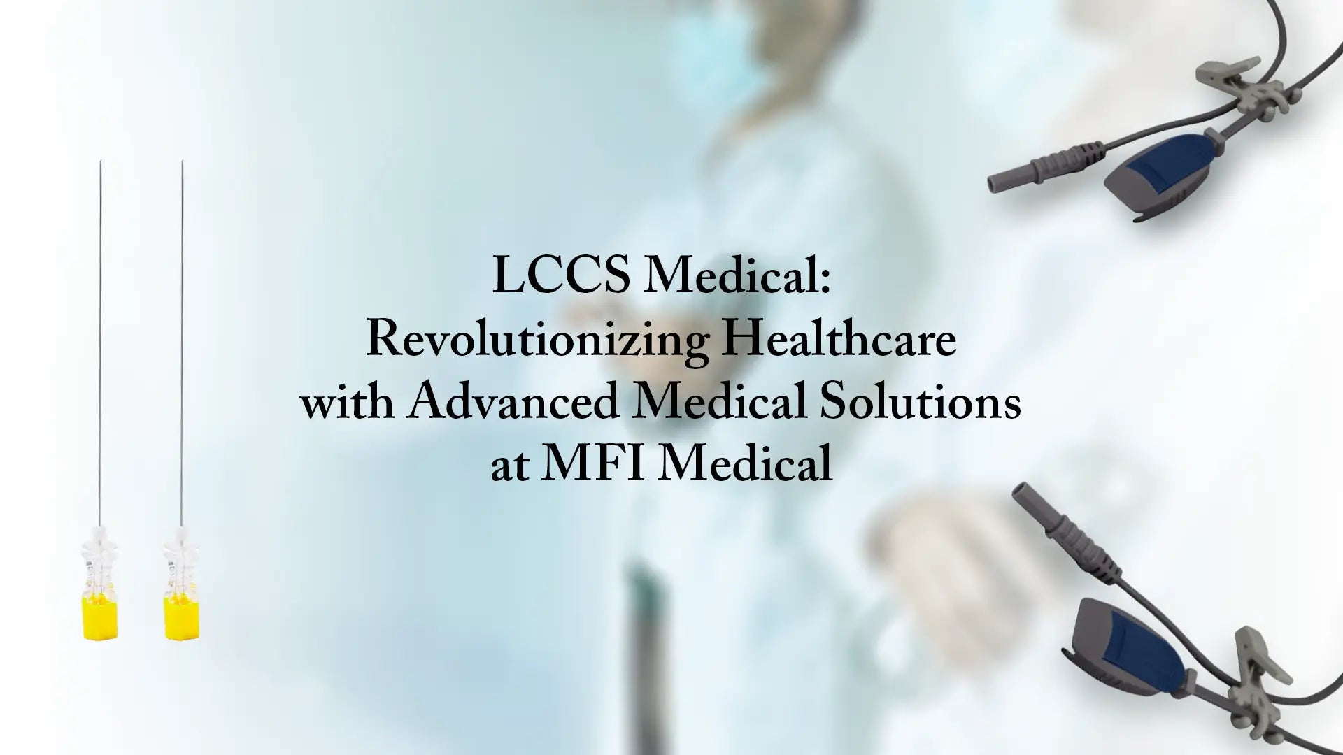 LCCS Medical for Advanced Medical Solutions
