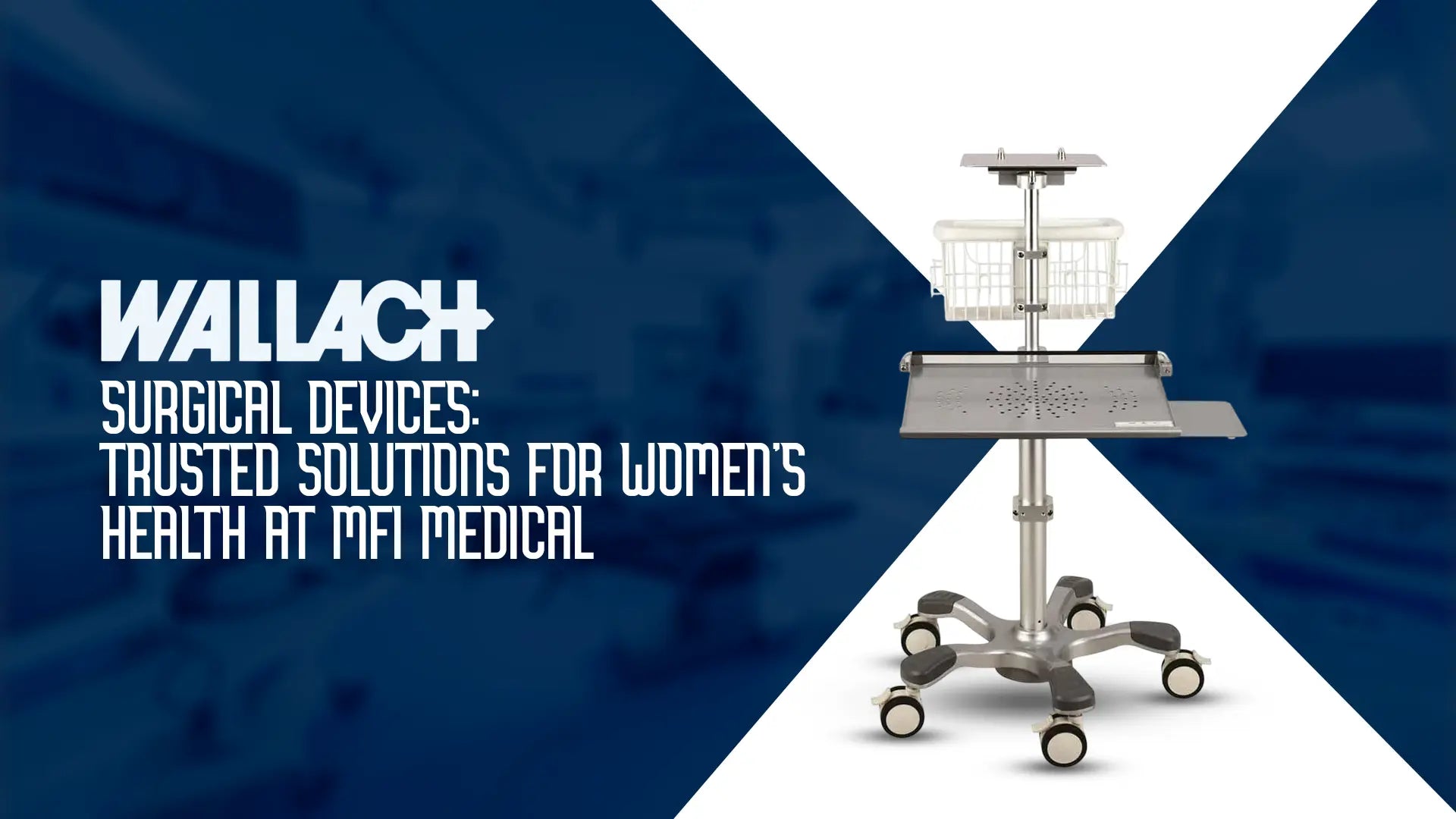 Wallach Surgical Devices For Trusted Solutions in Healthcare