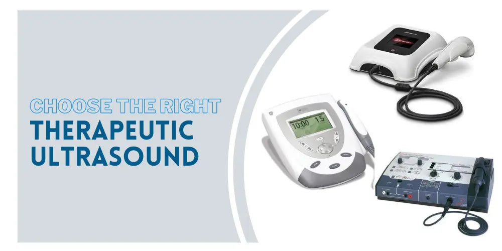 How to Choose the Right Therapeutic Ultrasound?